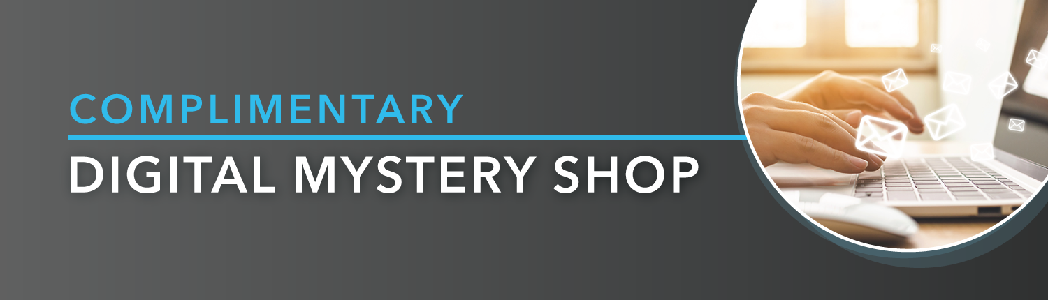 Lead Management: Complimentary Digital Mystery Shop